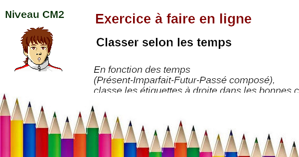 CM2 >Classer selon les temps - Classe de primaire